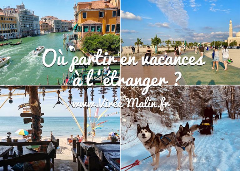 Où partir en vacances, idées pour vos vacances! Virée-Malin.fr